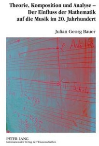 Theorie, Komposition Und Analyse - Der Einfluss Der Mathematik Auf Die ...