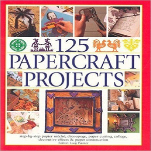 125 Papercraft Projects: Buy 125 Papercraft Projects by Painter Lucy at ...
