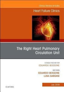 The Right Heart - Pulmonary Circulation Unit, An Issue of Heart Failure ...