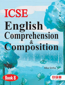 ICSE English Comprehension & Composition 8- (FOR Class 8): Buy ICSE ...