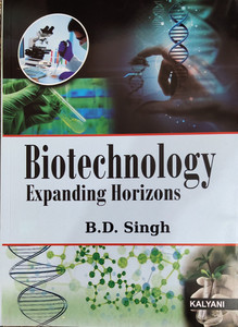 Biotechnology Expanding Horizons Latest Edition 2021: Buy Biotechnology ...