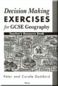 Decision Making Exercises for GCSE Geography - Teachers Resource Book ...