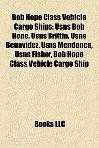 Bob Hope Class Vehicle Cargo Ships: Buy Bob Hope Class Vehicle Cargo ...