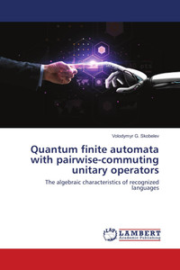 Quantum finite automata with pairwise-commuting unitary operators: Buy ...