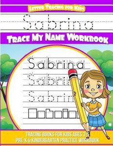 Sabrina Letter Tracing for Kids Trace My Name Workbook: Buy Sabrina ...