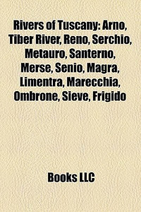 Rivers of Tuscany: Buy Rivers of Tuscany by unknown at Low Price in ...