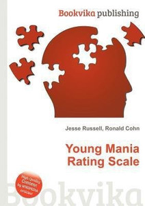 Young Mania Rating Scale: Buy Young Mania Rating Scale by unknown at ...