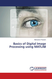 Basics of Digital Image Processing using MATLAB: Buy Basics of Digital ...