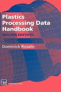 Plastics Processing Data Handbook: Buy Plastics Processing Data ...