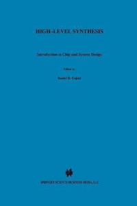 High - Level Synthesis: Buy High - Level Synthesis by Gajski Daniel D ...