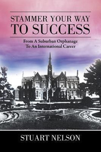 Stammer Your Way to Success: Buy Stammer Your Way to Success by Nelson ...
