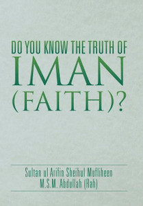 Do You Know the Truth of Iman (Faith)?: Buy Do You Know the Truth of ...