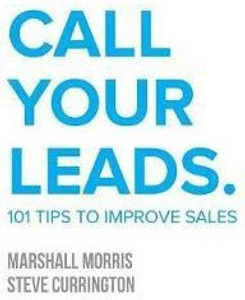 Call Your Leads: Buy Call Your Leads by Morris Marshall Dr at Low Price ...