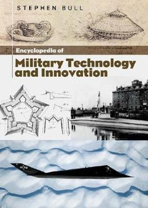 Encyclopedia of Military Technology and Innovation: Buy Encyclopedia of ...