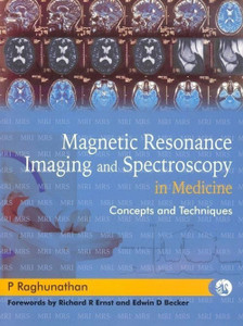 Magnetic Resonance Imaging and Spectroscopy in Medicine: Buy Magnetic ...