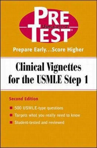 Clinical Vignettes for the USMLE Step 1: PreTest Self-Assessment and ...