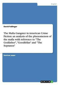 The Mafia Gangster in American Crime Fiction: Buy The Mafia Gangster in ...