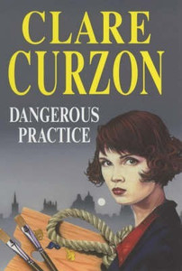 Dangerous Practice: Buy Dangerous Practice by Curzon Clare at Low Price ...