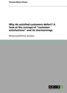 Why do satisfied customers defect? A look at the concept of customer ...