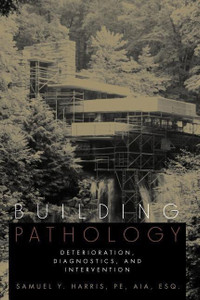 Building Pathology: Buy Building Pathology by Harris Samuel Y. at Low ...
