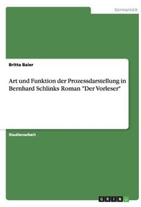 Art und Funktion der Prozessdarstellung in Bernhard Schlinks Roman "Der ...