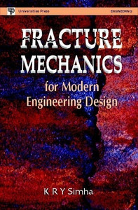 Fracture Mechanics for Modern Engineering Design: Buy Fracture ...