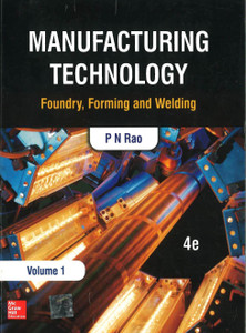 Manufacturing Technology: Vol. 1 - Foundry, Forming and Welding ...