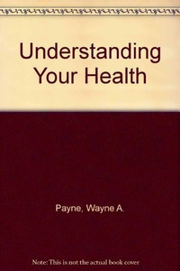 Understanding Your Health: Buy Understanding Your Health by Payne Wayne ...