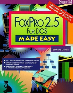 FoxPro for DOS 2.5 Made Easy: Buy FoxPro for DOS 2.5 Made Easy by Jones ...