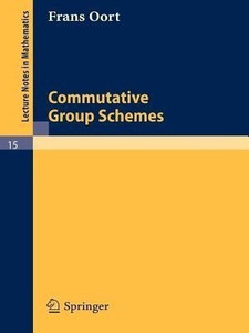 Commutative Group Schemes: Buy Commutative Group Schemes by Oort F. at ...