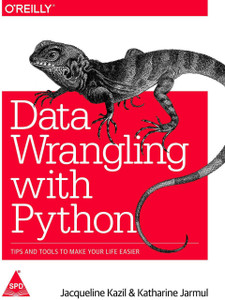 Data Wrangling with Python - Tips and Tools to Make Your Life Easier ...