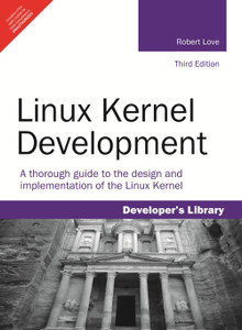 Linux Kernel Development: Buy Linux Kernel Development by Love Robert ...
