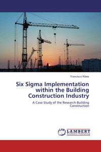 Six Sigma Implementation within the Building Construction Industry: Buy ...