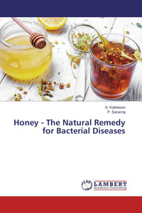 Honey - The Natural Remedy for Bacterial Diseases: Buy Honey - The ...