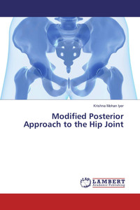 Modified Posterior Approach to the Hip Joint: Buy Modified Posterior ...