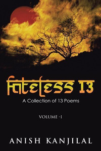 Fateless 13 - A Collection of 13 Poems: Buy Fateless 13 - A Collection ...