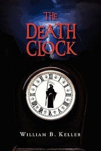 The Death Clock: Buy The Death Clock by Keller William B at Low Price ...