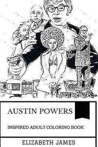 Austin Powers Inspired Adult Coloring Book: Buy Austin Powers Inspired ...
