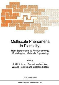 Multiscale Phenomena in Plasticity: From Experiments to Phenomenology ...