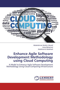Enhance Agile Software Development Methodology using Cloud Computing ...