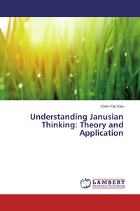 Understanding Janusian Thinking: Theory and Application: Buy ...