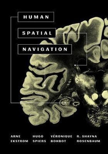 Human Spatial Navigation: Buy Human Spatial Navigation by Ekstrom Arne ...