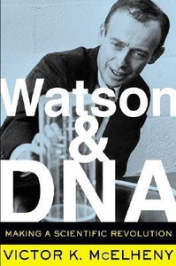 Watson And DNA: Buy Watson And DNA by McElheny Victor at Low Price in ...