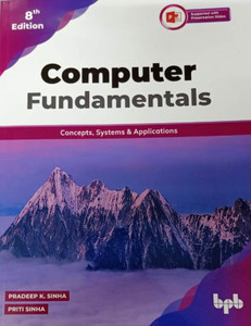 COMPUTER FUNDAMENTALS : CONCEPTS, SYSTEMS & APPLICATIONS (8TH EDITION ...