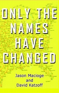 Only the Names Have Changed: Buy Only the Names Have Changed by Macioge ...