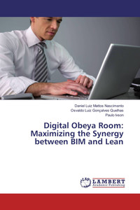 Digital Obeya Room: Maximizing the Synergy between BIM and Lean: Buy ...