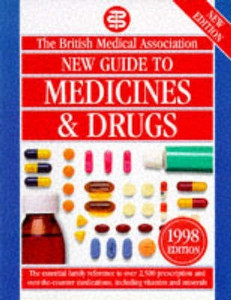 BMA New Guide Medicines & Drugs 3rd Edition: Buy BMA New Guide ...