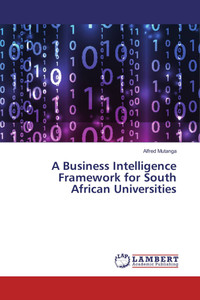 A Business Intelligence Framework for South African Universities: Buy A ...
