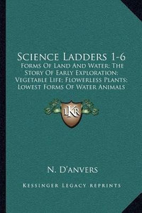 Science Ladders 1-6: Buy Science Ladders 1-6 by D'Anvers N at Low Price ...