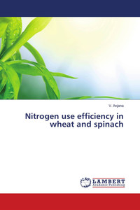 Nitrogen use efficiency in wheat and spinach: Buy Nitrogen use ...